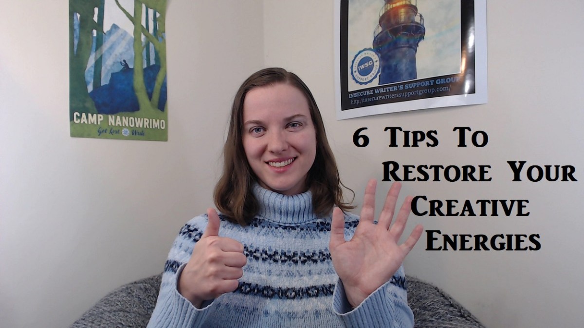 6 Tips to Recharge Your Creative Energies – WRITING TIPS & WRITERLY MUSINGS