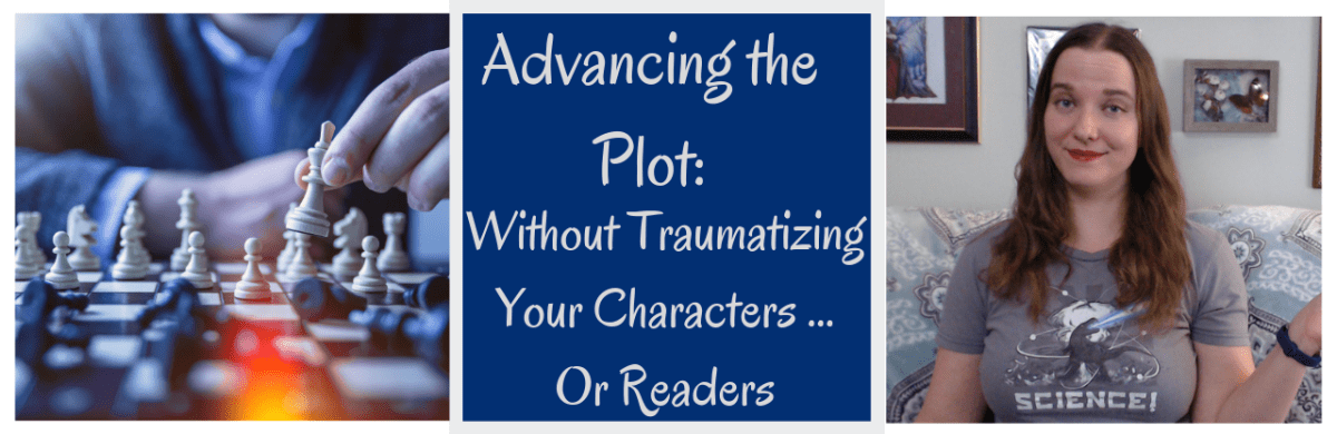 Advancing the Story Without Traumatizing Your Characters – WRITING TIPS ...