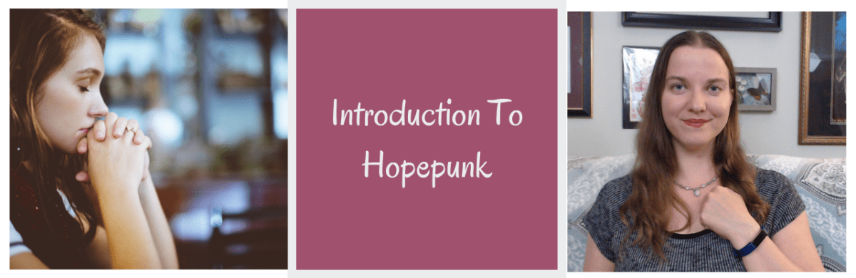Introduction to Hopepunk – WRITING TIPS & WRITERLY MUSINGS