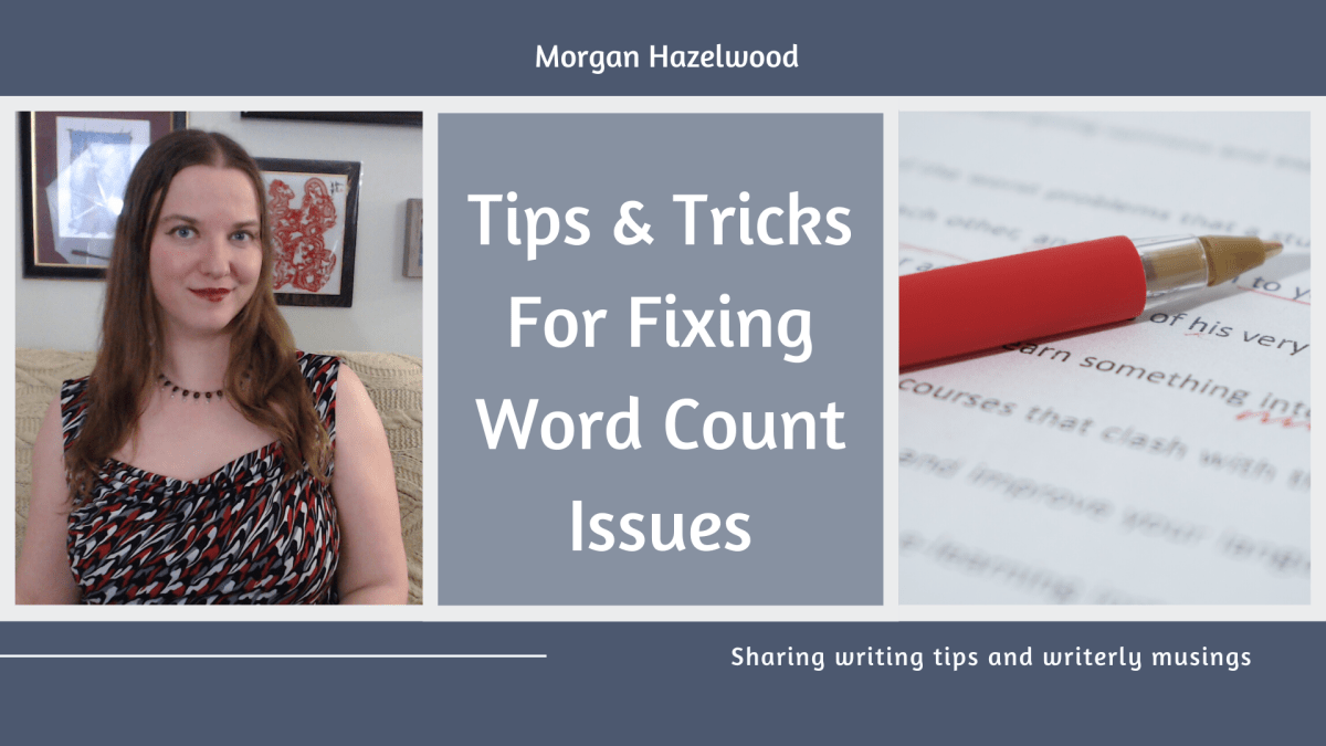 Tips and Tricks To Fix Word Count Issues – WRITING TIPS & WRITERLY MUSINGS