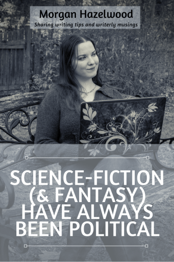 Science Fiction Has Always Been Political – WRITING TIPS & WRITERLY MUSINGS
