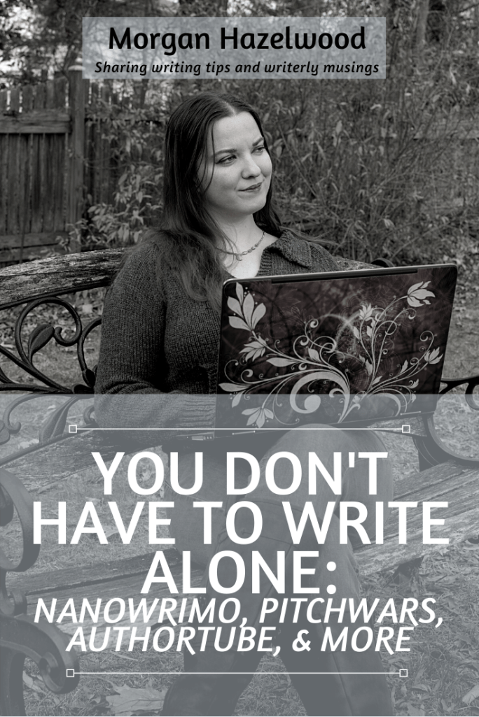 You Don’t Have To Write Alone: NaNoWriMo, PitchWars, AuthorTube, and ...