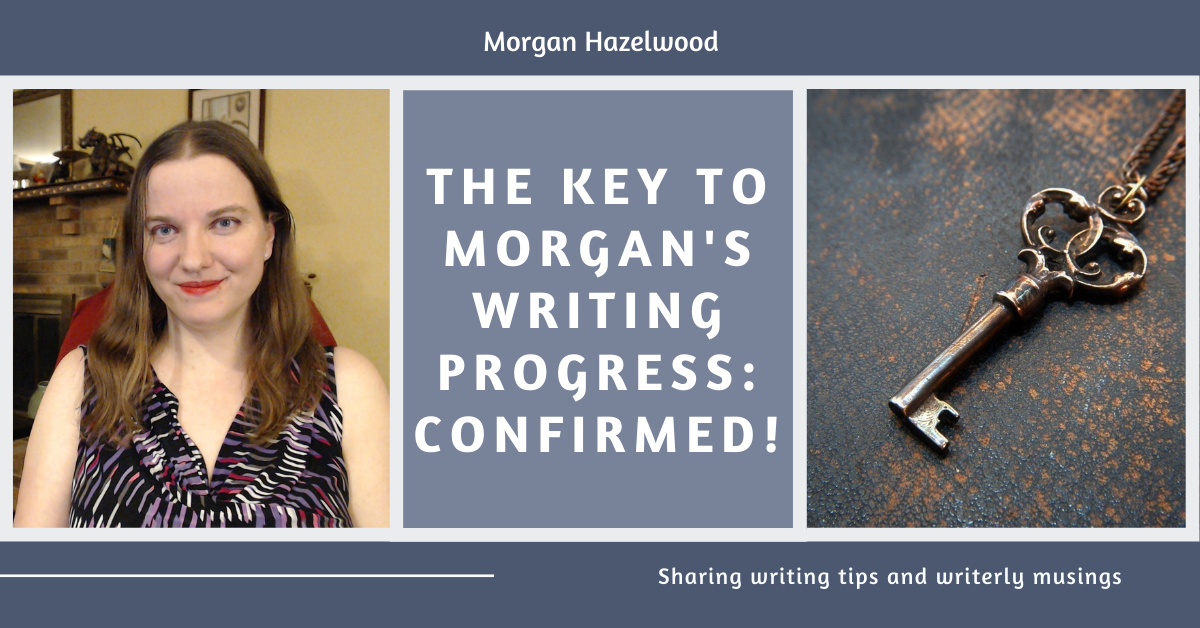 The Key To Morgan’s Writing Progress: Confirmed! – WRITING TIPS ...