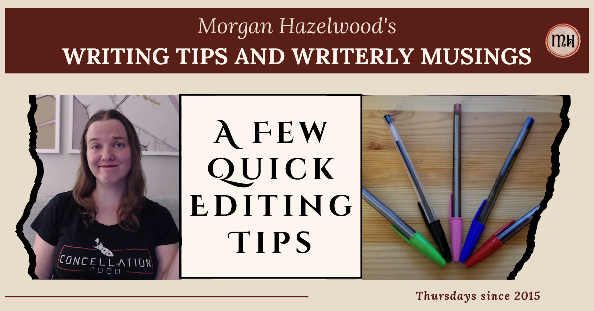 A Few Quick Editing Tips – WRITING TIPS & WRITERLY MUSINGS