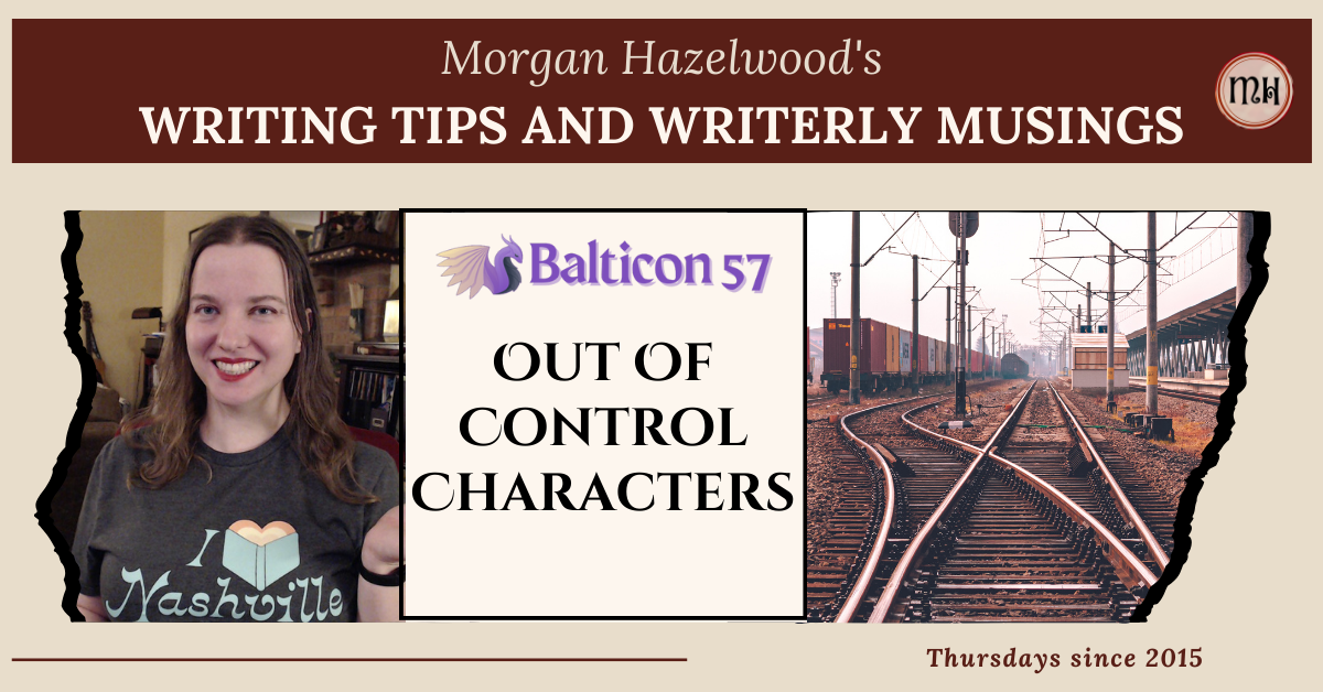 Out Of Control Characters – WRITING TIPS & WRITERLY MUSINGS