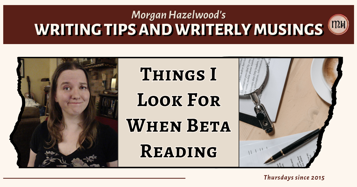 Things I Look For When Beta Reading – WRITING TIPS & WRITERLY MUSINGS