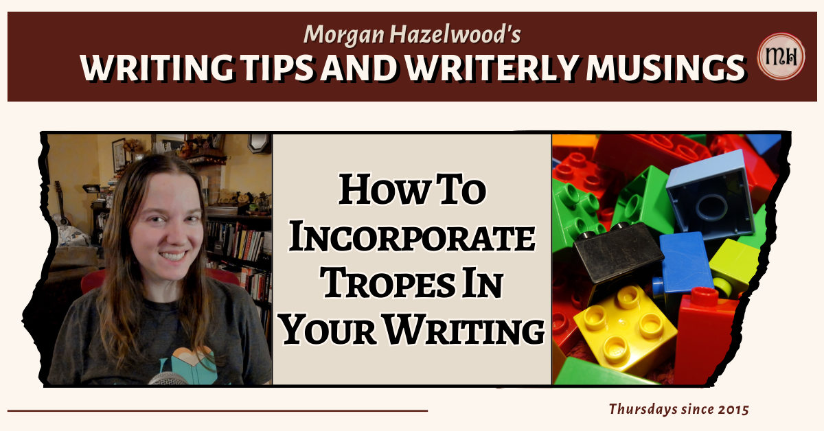 How To Incorporate Tropes In Your Writing – WRITING TIPS & WRITERLY MUSINGS